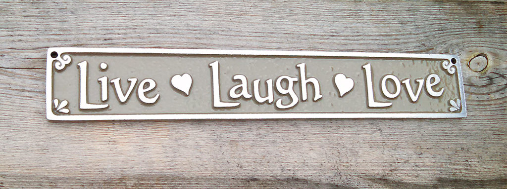 Live – Laugh – Love – 10″ Aluminum Sign – Metal Cast Sign Co.