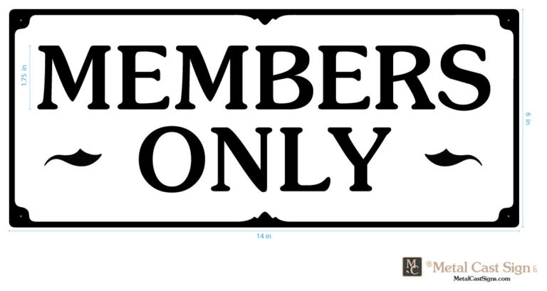 MEMBERS ONLY 14″ Sign / Plaque – Metal Cast Sign Co.
